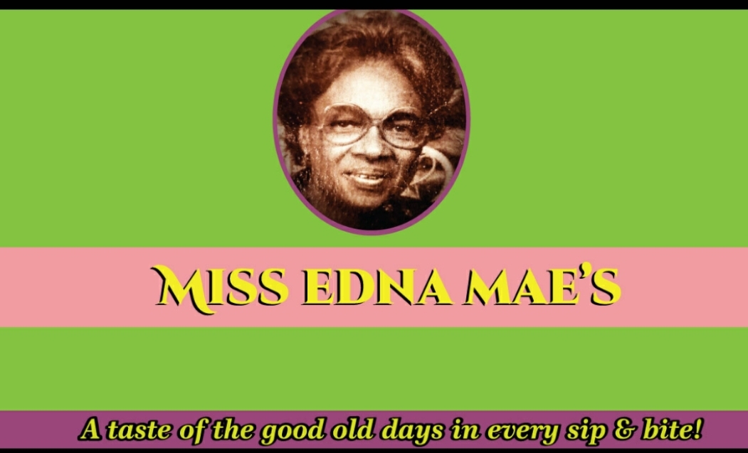 Miss Edna Mae's™ - A taste of the good old days in every sip & bite!